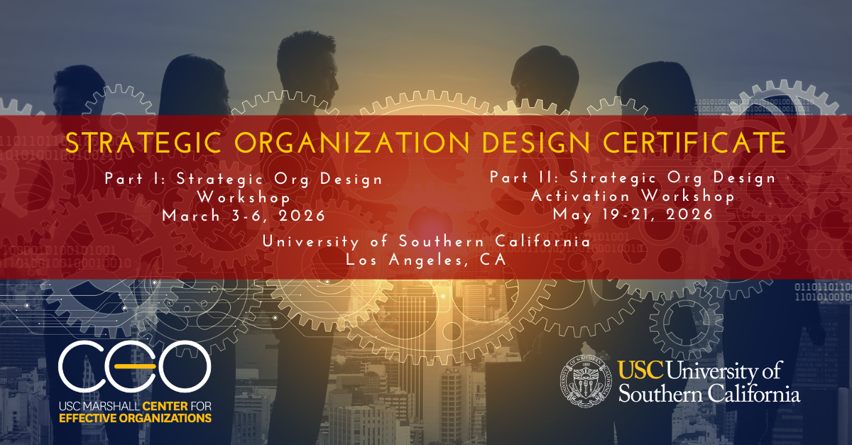2026 Strategic Org Design Certificate Program - USC Center for ...